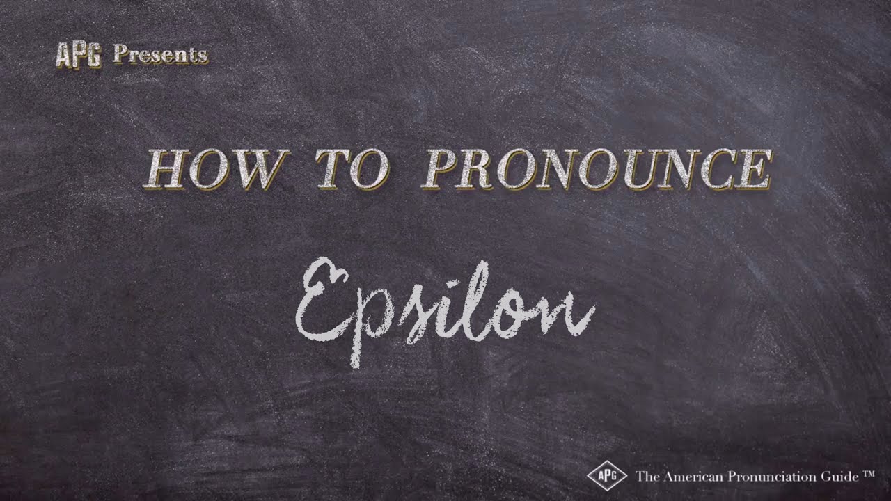 How to Pronounce Epsilon (Real Life Examples!) - YouTube