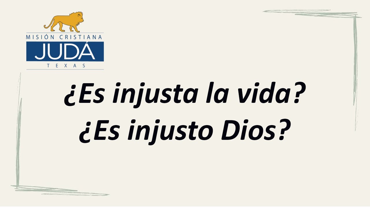 ¿ES INJUSTA LA VIDA? ¿ES INJUSTO DIOS? | Pastor Eduardo Rodríguez H ...
