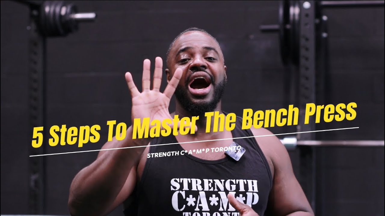 5 Steps To Master The Bench Press - YouTube