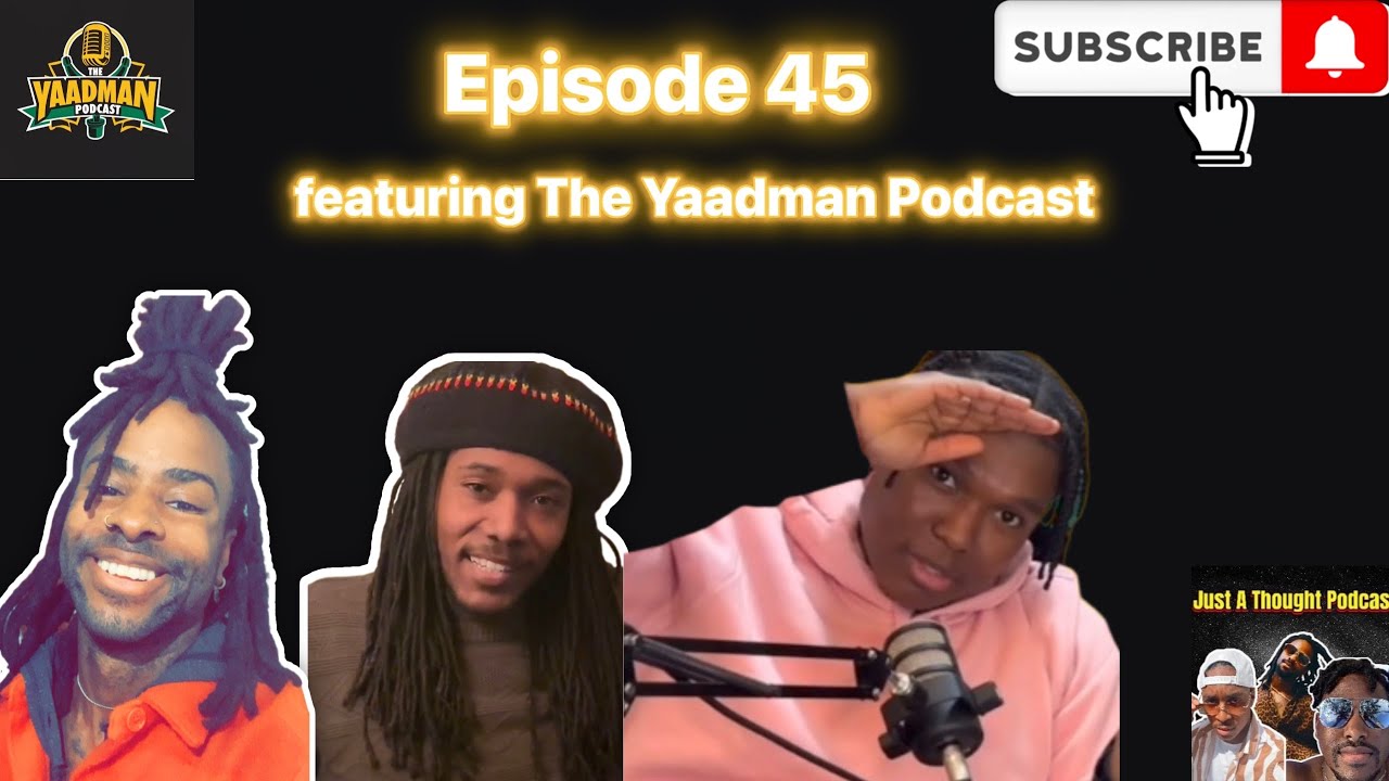Episode 45 Issa Respect Ting Featuring @TheYAADMANPodcast 🇯🇲 - YouTube