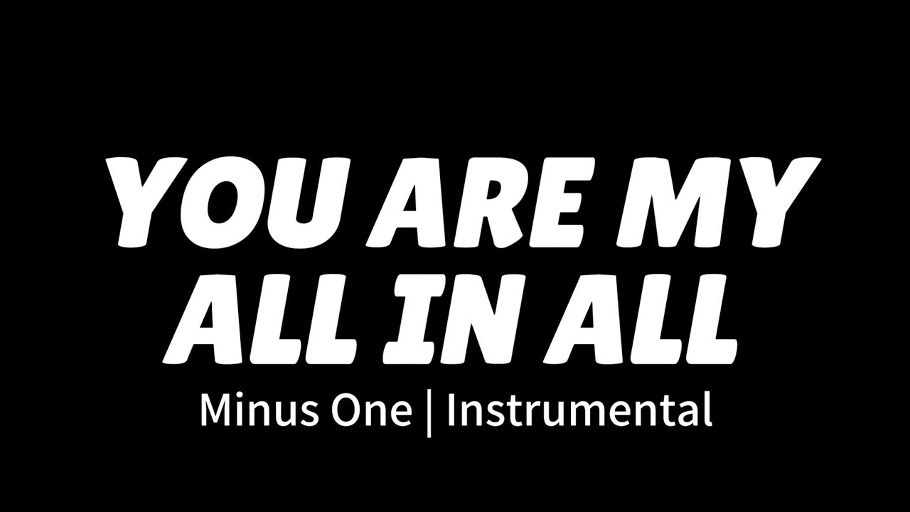 You Are My All In All | Minus One | Instrumental | Karaoke ...