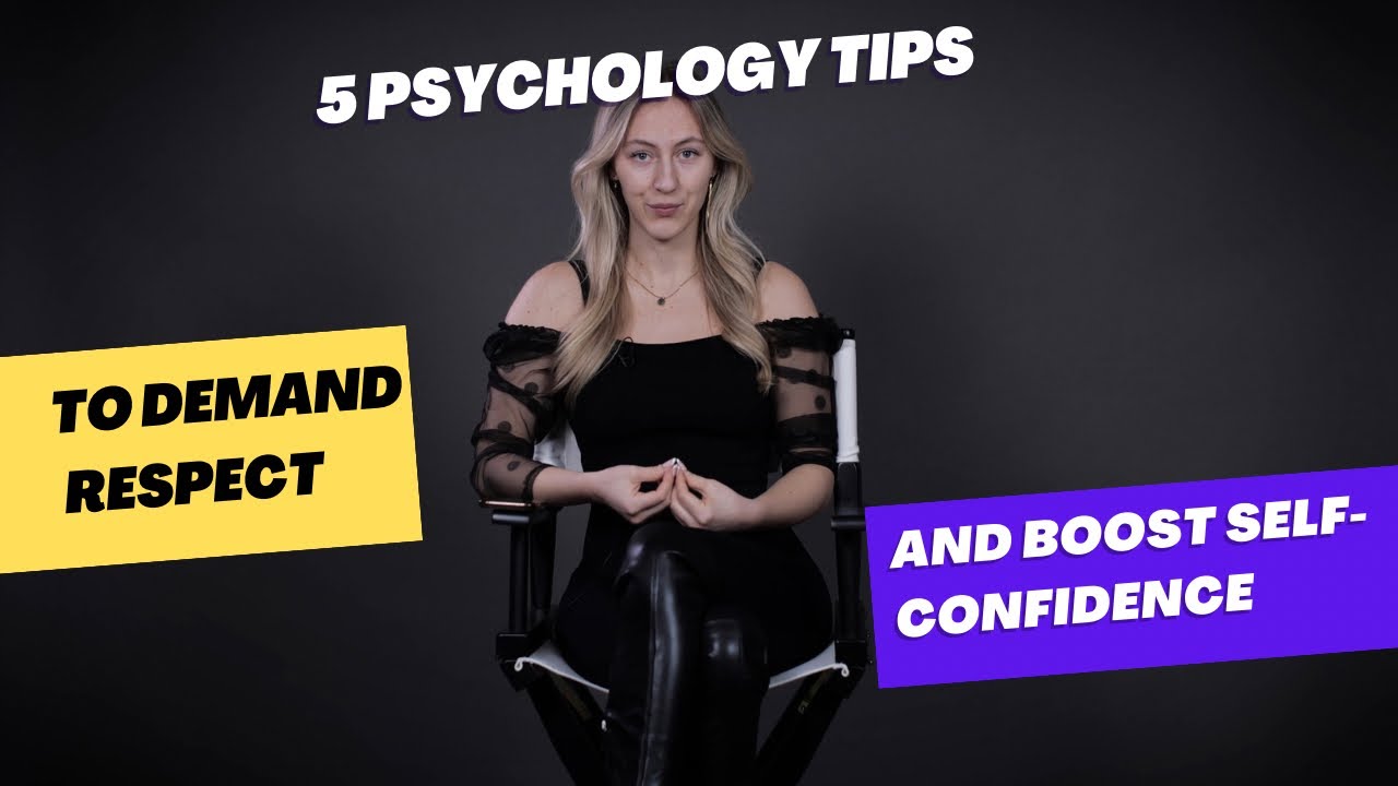 5 Psychology tips to demand respect and boost your self-confidence ...