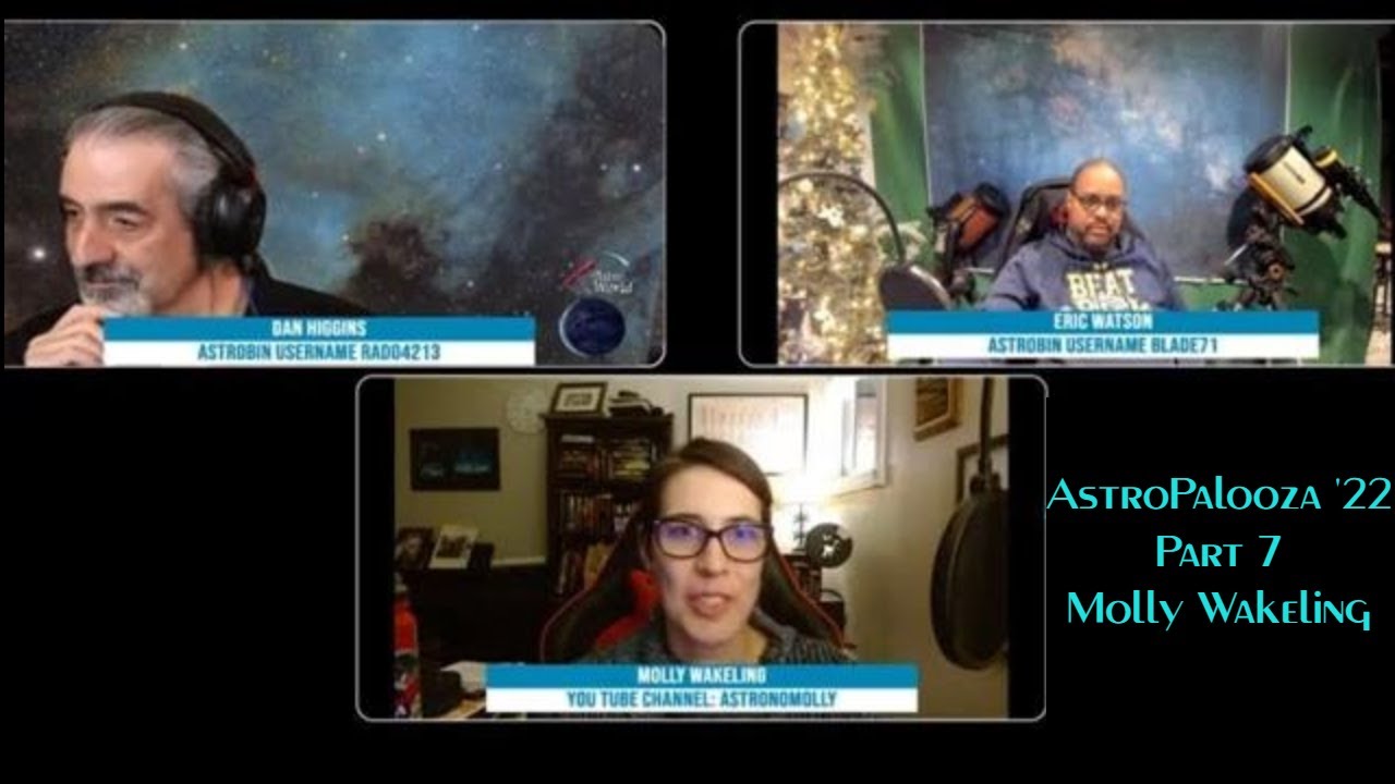 AstroPalooza '22 - The Ultimate AstroPhotographers Forum Part 7 - Molly ...