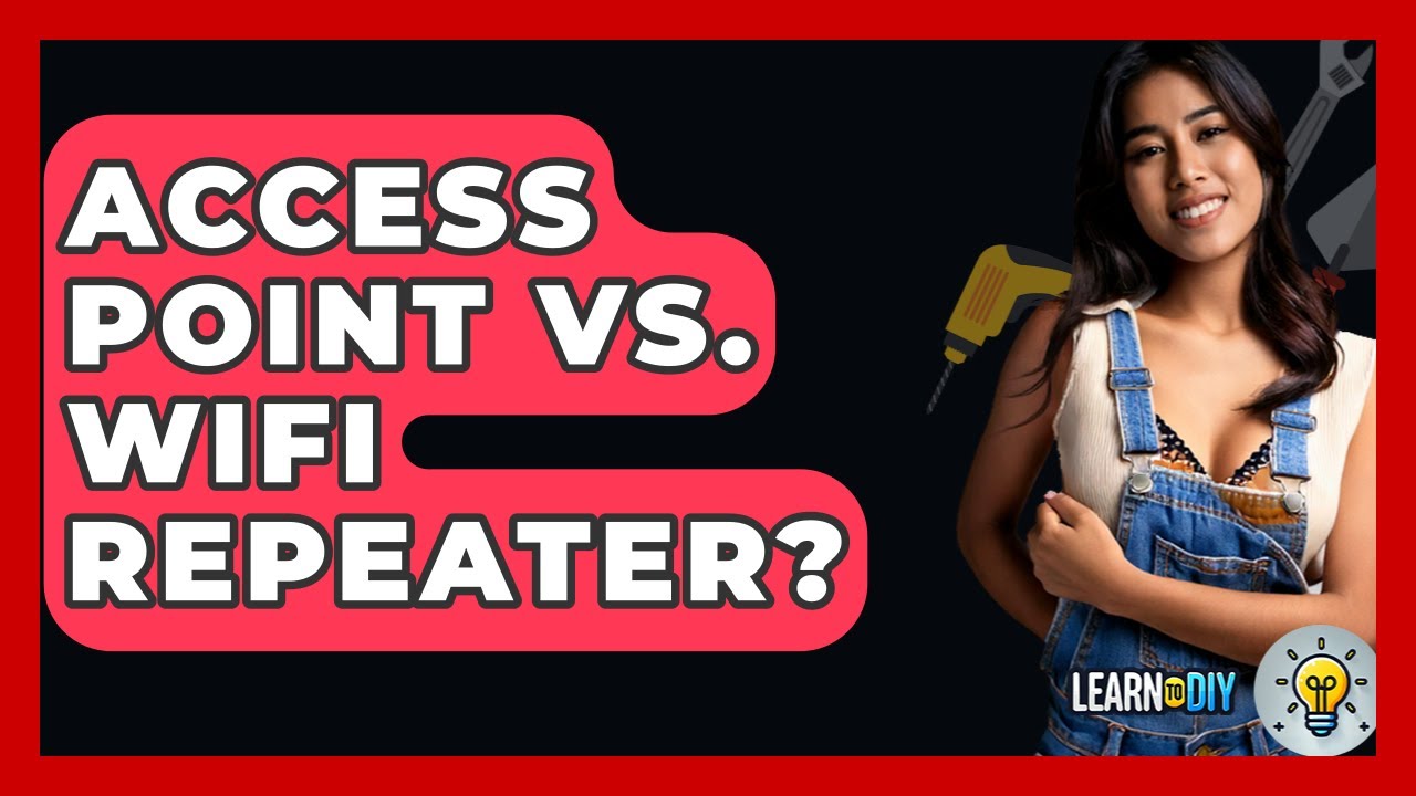 Access Point Vs. WiFi Repeater? - LearnToDIY360.com - YouTube
