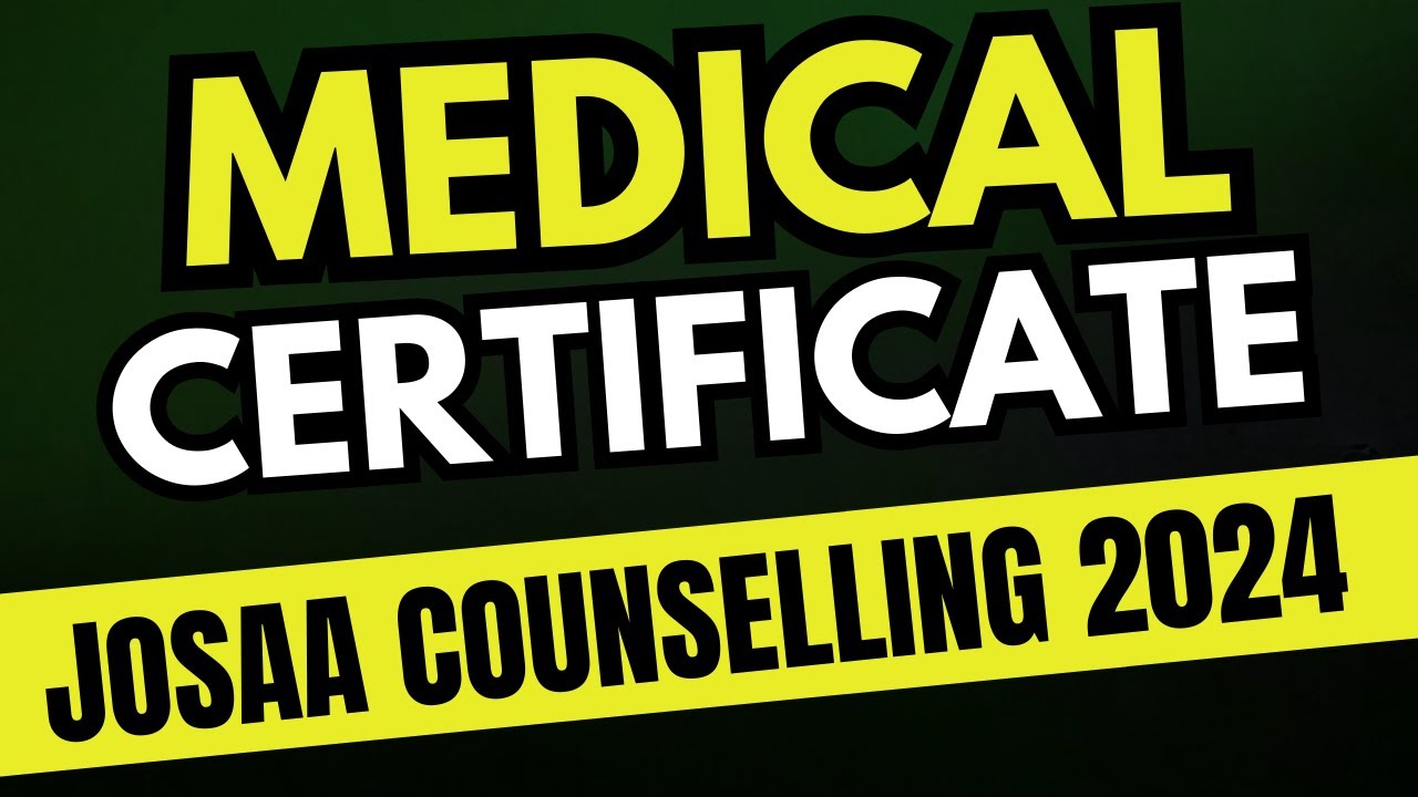 Medical Certificate For Josaa Counselling 2024 | Must Have This ...