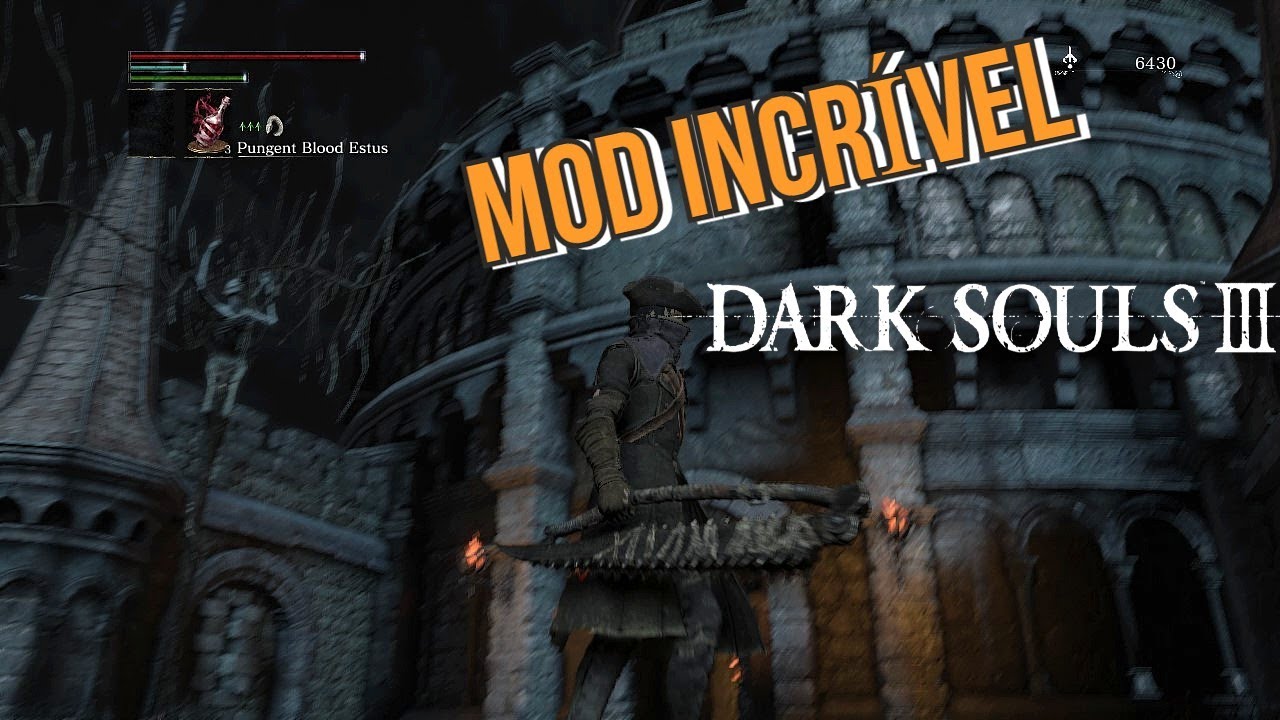 Como Transformar DS3 Em BloodBorne (MOD) - YouTube