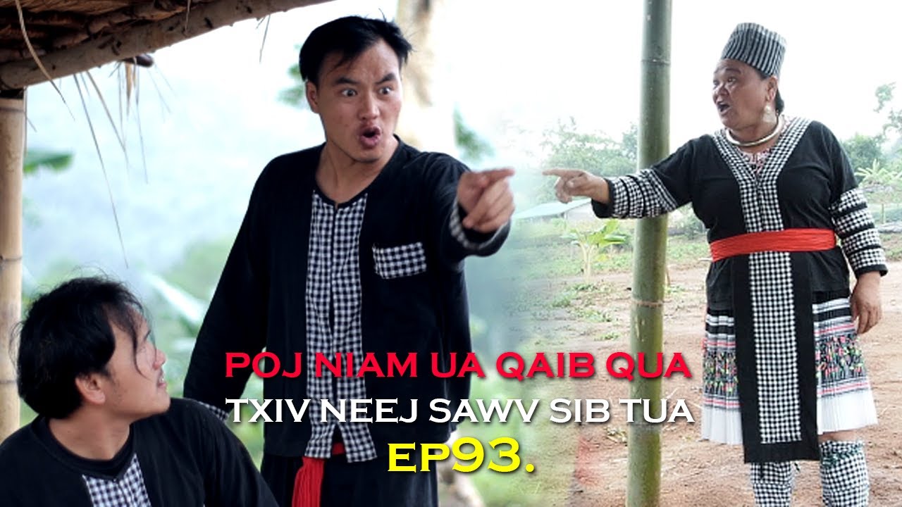 Poj niam ua qaib qua txiv neej sawv sib tua Ep93.(Hmong New Movie ...