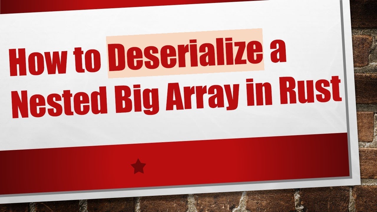 How To Deserialize A Nested Big Array In Rust Youtube