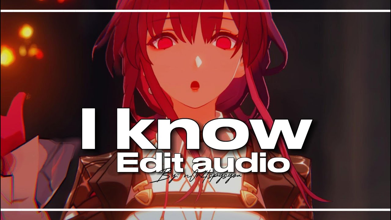 kanii - I know [Edit Audio] - YouTube