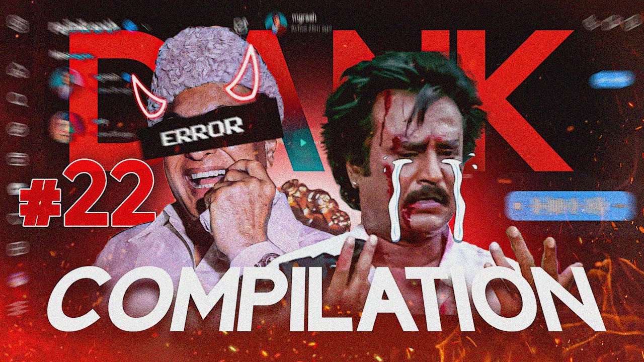 Dank Compilation (Tamil) #22 | Random Tamil Dank Memes | Drunke'n'Dank ...