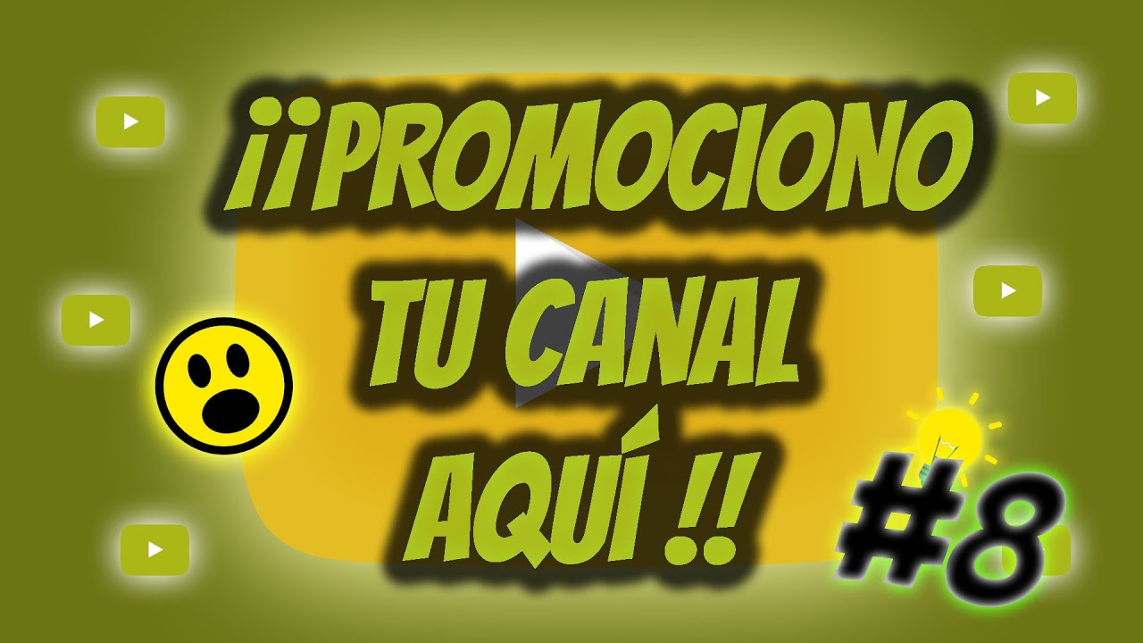 🚀🔊🔊PROMOCIONA tu CANAL AQUÍ|🏆PROMOCIÓN de CANALES GRATIS! #8 | DONDE ...