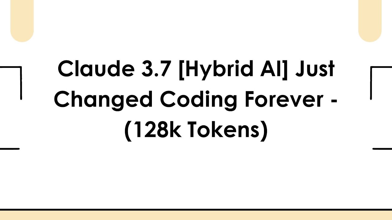 Claude 3.7 [Hybrid AI] Just Changed Coding Forever - (128k Tokens ...