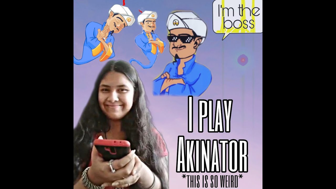 I PLAY AKINATOR !!! *this is so weird* - YouTube