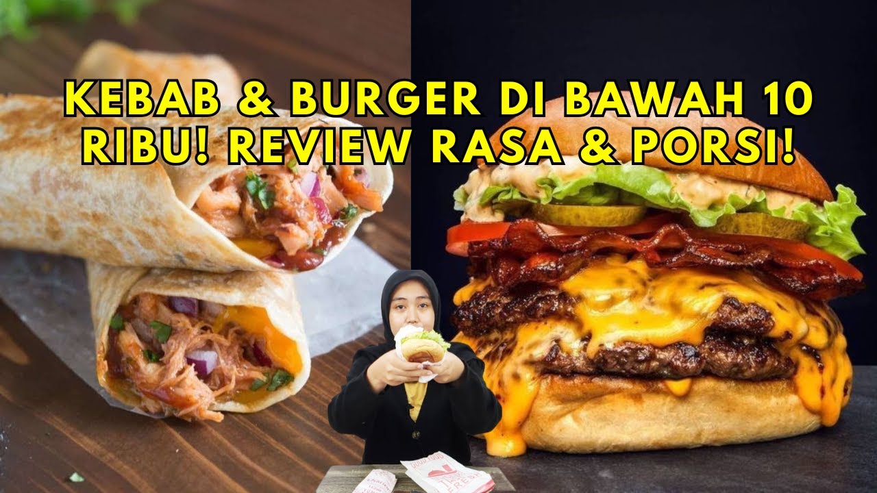 Jajan Hemat! Kebab dan Burger di Bawah 10 Ribu, Enak Gak Sih? - YouTube