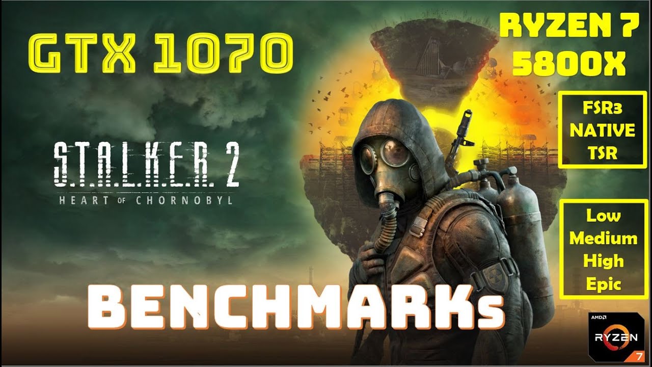 Stalker 2 Heart of Chornobyl GTX 1070 - 1080p - FSR3 - TSR - All ...