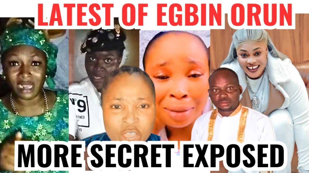 LATEST ON EGBIN ORUN! MORE SECRET EXPOSED MONTHS AFTER THE DEATH OF ...