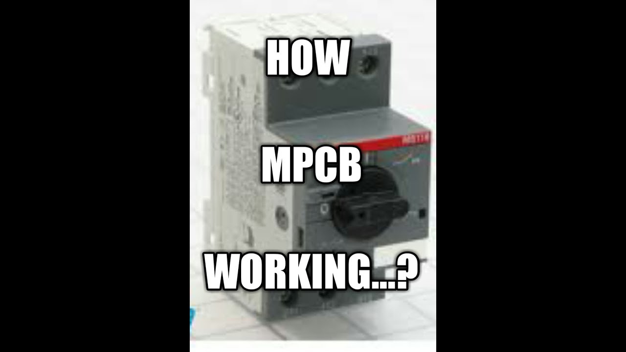 MPCB - HOW ITS WORKING...?(ELECTRICAL JOURNEY - 10 ) - YouTube