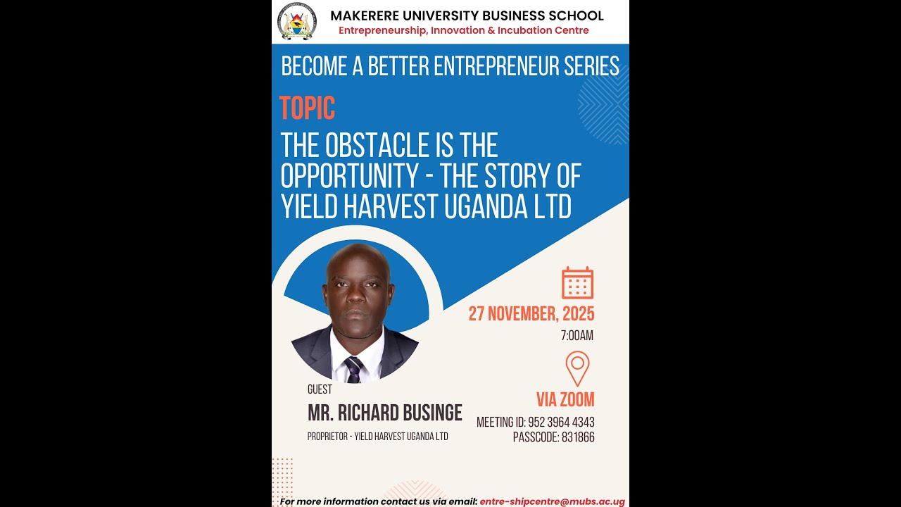 Become a Better Entrepreneur Series - Mr. Richard Businge - YouTube