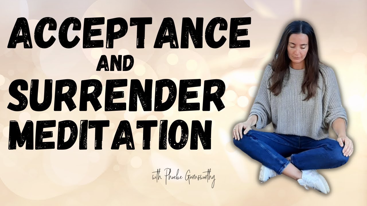 Reprogram with Acceptance and Surrender Meditation - YouTube