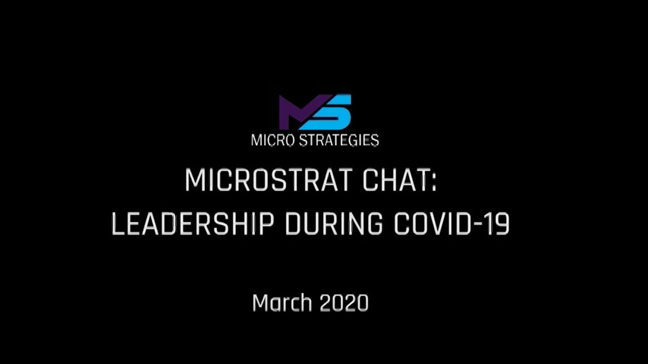 Microstrat Chat: Leadership During COVID-19 - YouTube