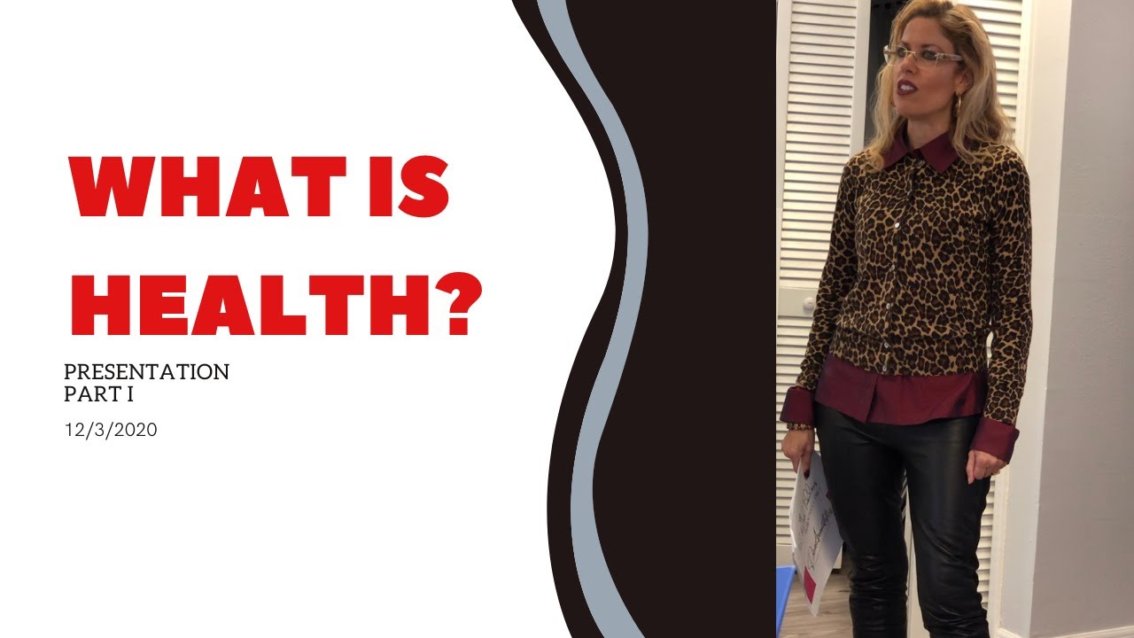 What is Health? Part I of Presentation - YouTube