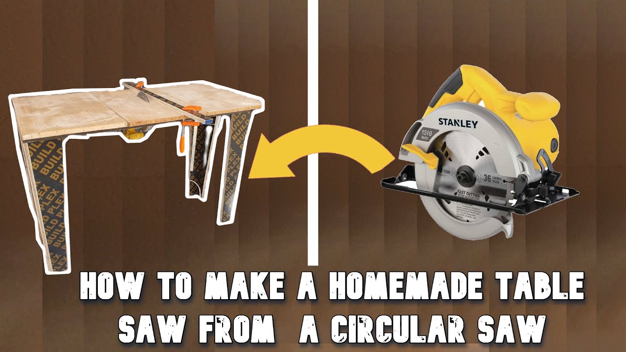 How to make a Homemade Table Saw from a Circular Saw - YouTube