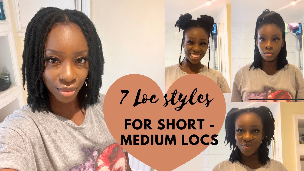 7 SUPER QUICK LOC STYLES || FOR SHORT - MEDIUM LOCS || 4C HAIR - YouTube