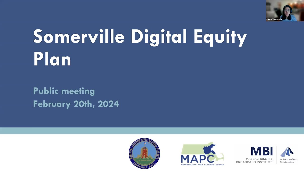 Somerville Digital Equity Plan Public Meeting - February 20, 2024 - YouTube