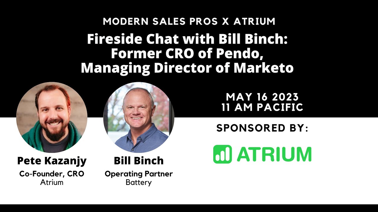 Fireside Chat with Bill Binch: Former CRO of Pendo, Managing Director ...