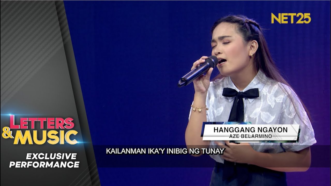 Aze Belarmino - Hanggang Ngayon I Kyla I (NET25 Letters and Music Performance) - YouTube