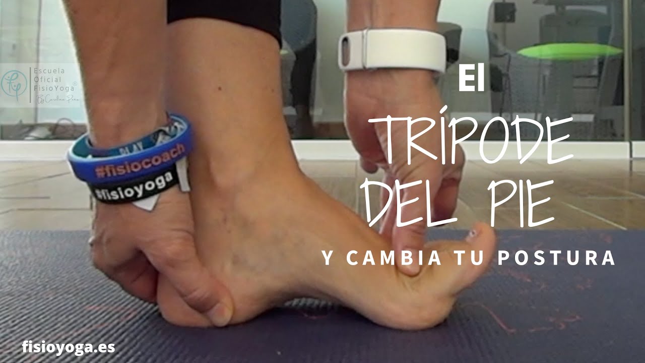 Trípode del Pie y Cambia tu Postura - YouTube