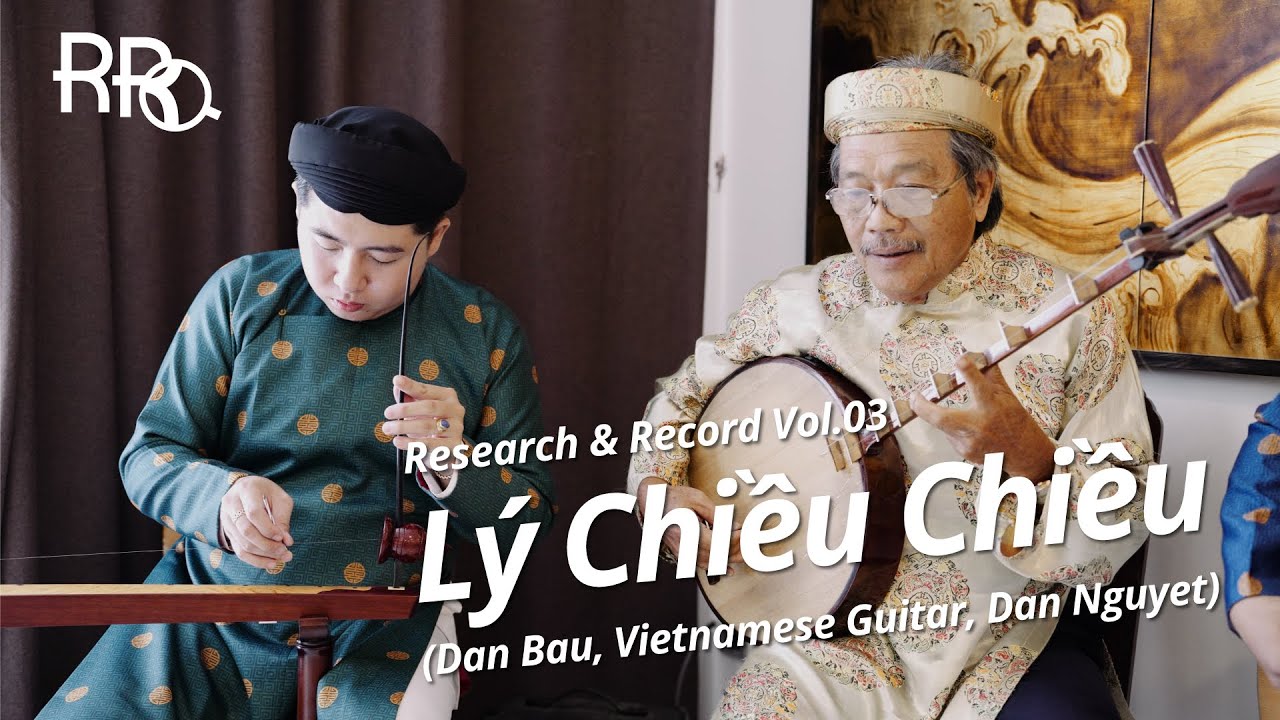 RR Vol.03 | Lý Chiều Chiều (Dan Bau, Vietnamese Guitar/Guitar Phim lom ...