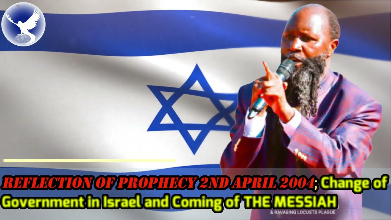 REFLECTION ON PROPHECY OF 2 APRIL 2004 AND CHANGE OF GOVERNMENT IN ...