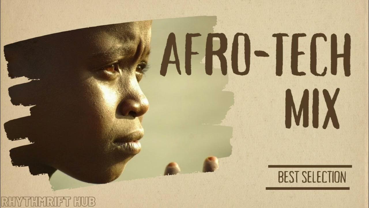 AFRO TECH MIX 2024(BEST SELECTION) - YouTube