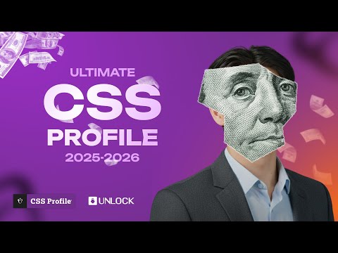 CSS PROFILE FOR INTERNATIONAL STUDENTS | 4K (ENGLISH)
