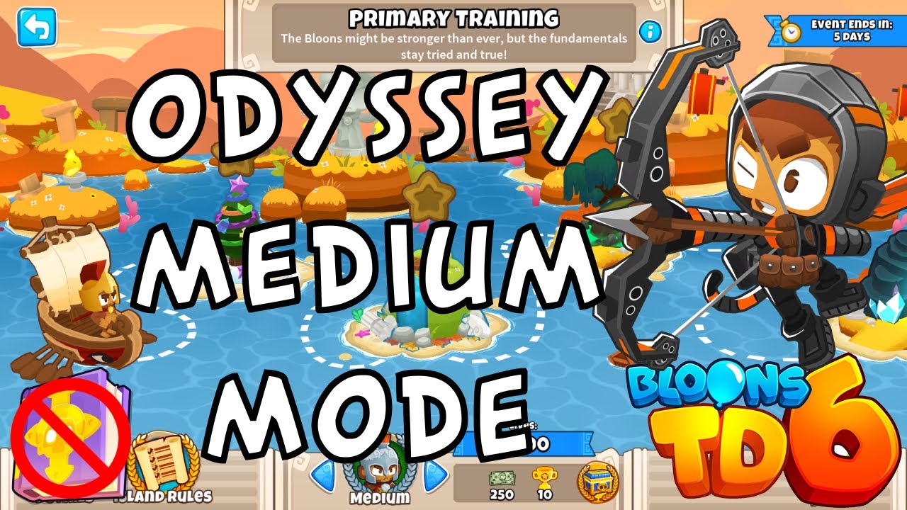 BTD6 | Odyssey Medium Mode | Primary Training | No MK No Powers Used ...