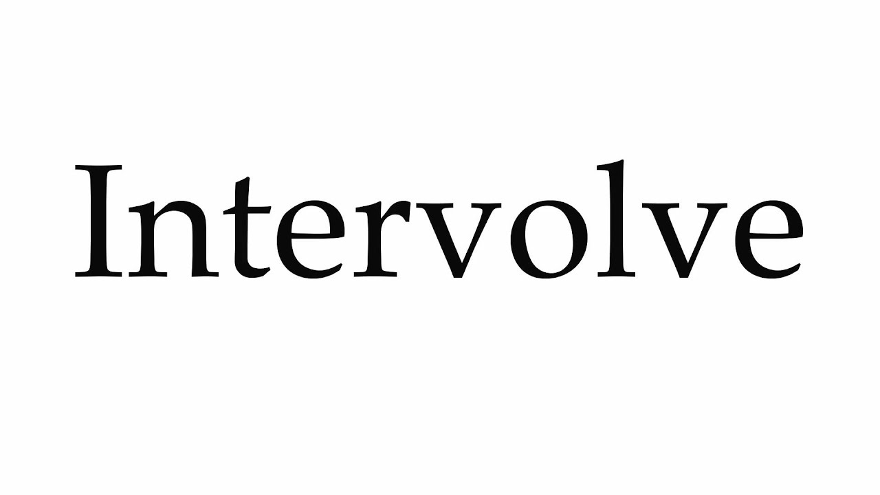 How to Pronounce Intervolve - YouTube