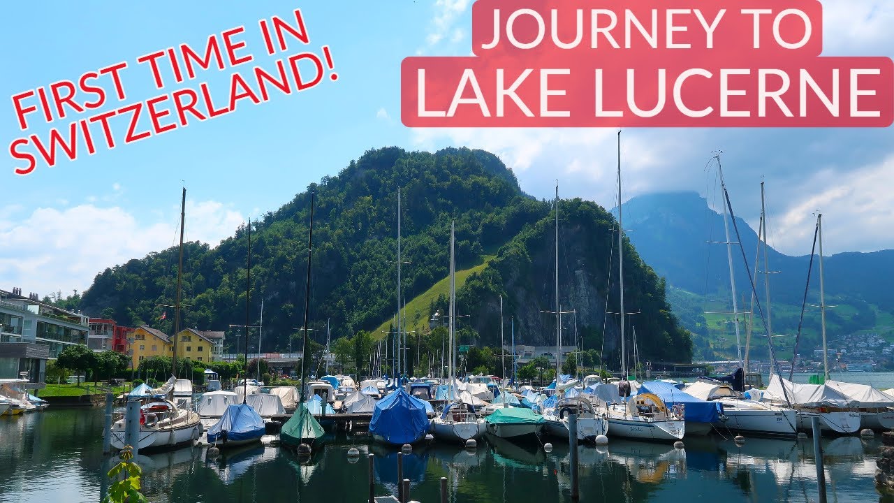 Journey to Lake Lucerne - First Impressions of Switzerland! - Gotthard ...
