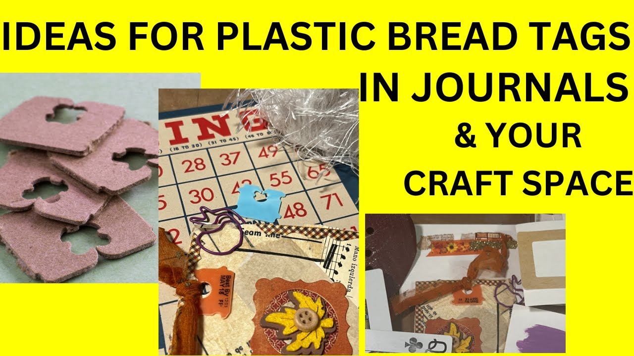 IDEAS FOR PLASTIC BREAD TAGS IN YOUR JOURNALS & CRAFT SPACE - YouTube