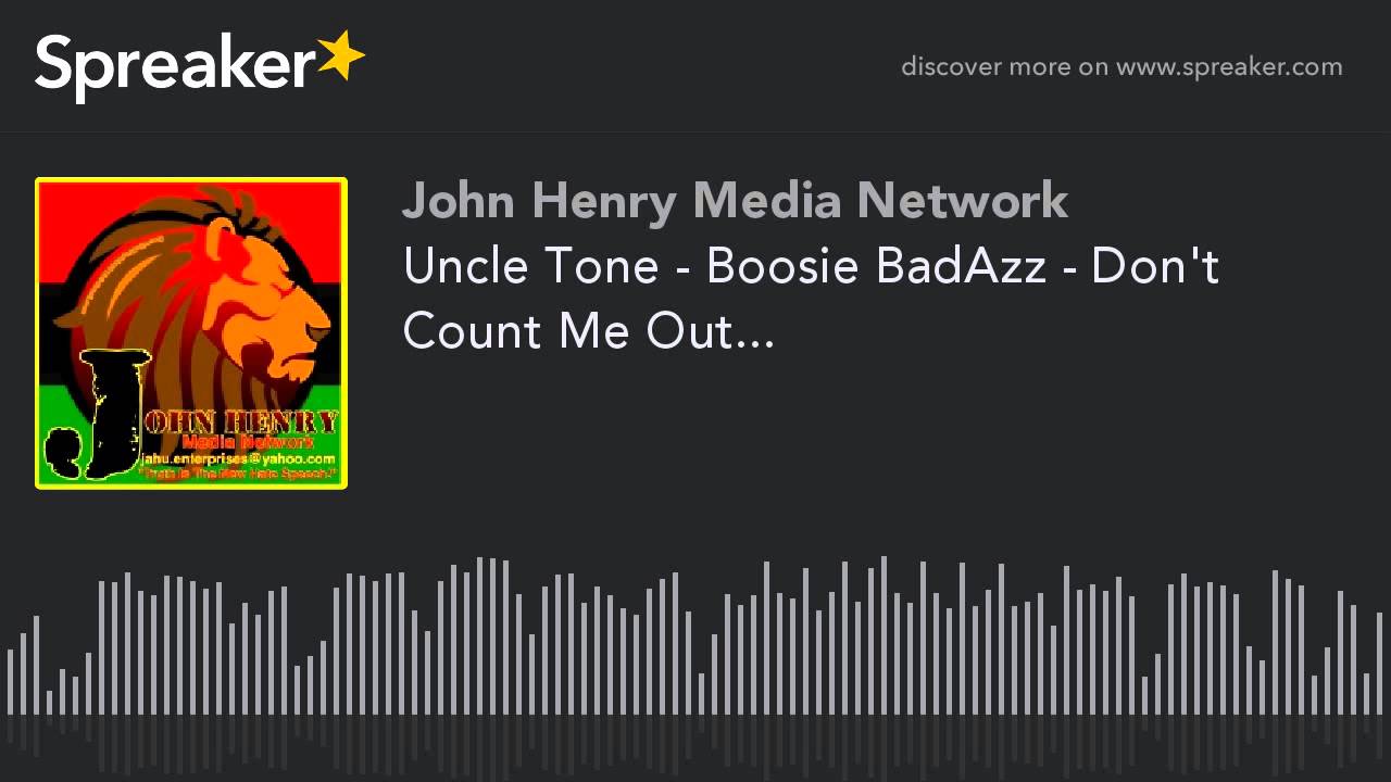 Uncle Tone - Boosie BadAzz - Don't Count Me Out... (part 1 of 3) - YouTube