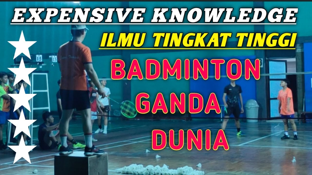 BADMINTON KNOWLEDGE Tentang ILMU BADMINTON GANDA DUNIA (part-4) - YouTube