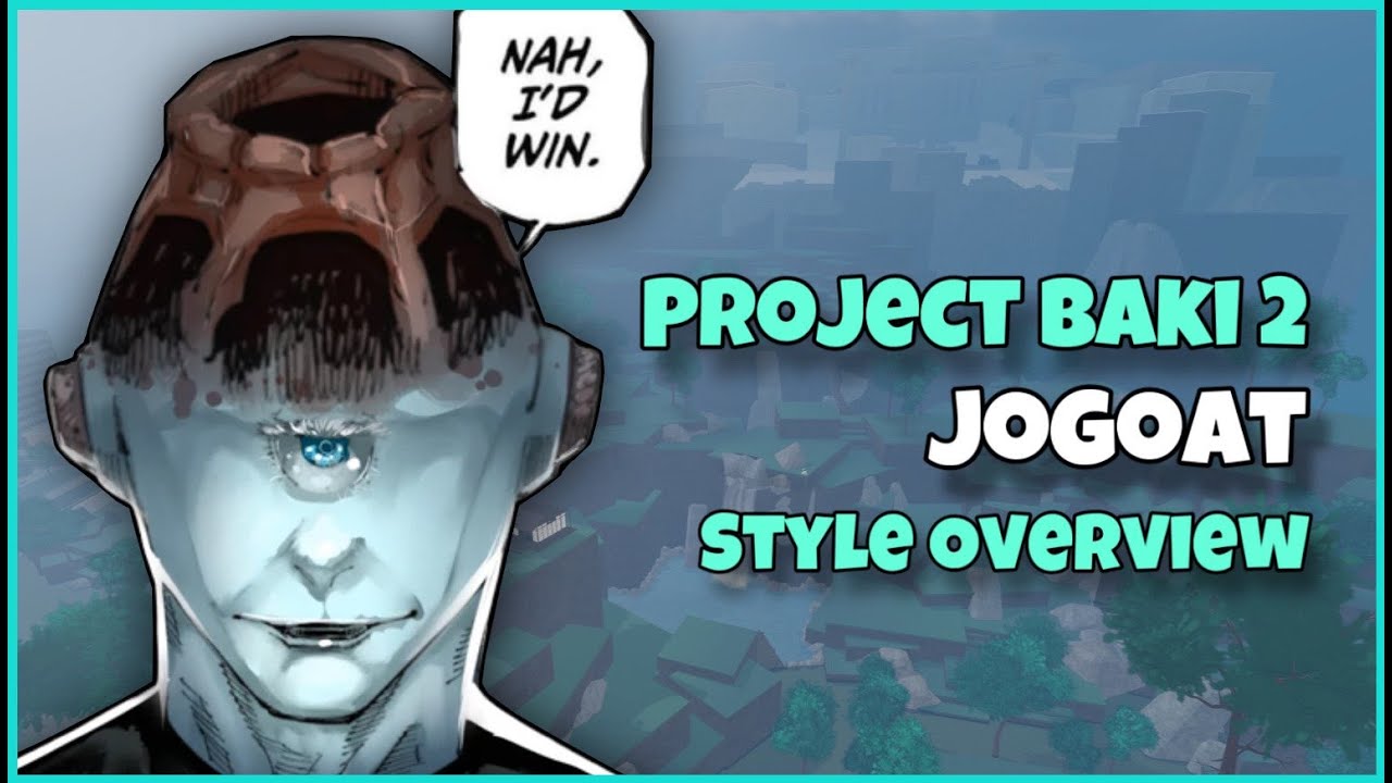 Jogoat Style Overview | Project Baki 2 - YouTube