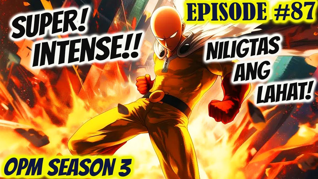 OPM S3 EP 87: Niligtas Ang Lahat! Only Strength is Needed! | One Punch ...