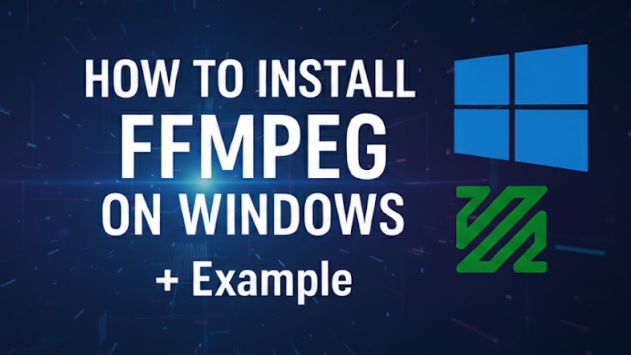 FFmpeg Installation Guide for Windows (with Examples) - YouTube
