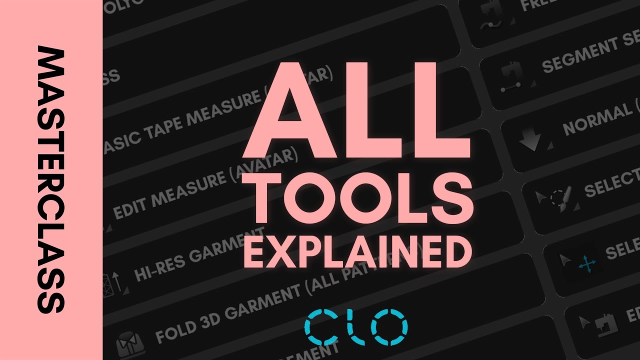 Chapter 2 Part 2 - Every Single CLO3D Tool Explained in Less Than 30 ...