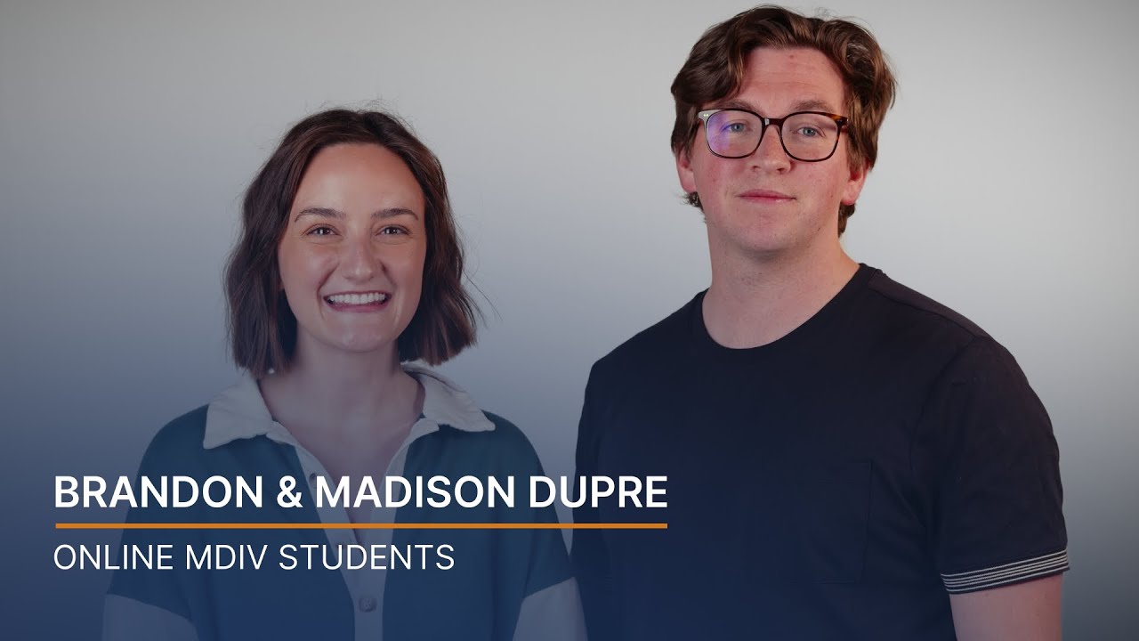 Brandon & Madison Dupre | Online MDiv Students - YouTube