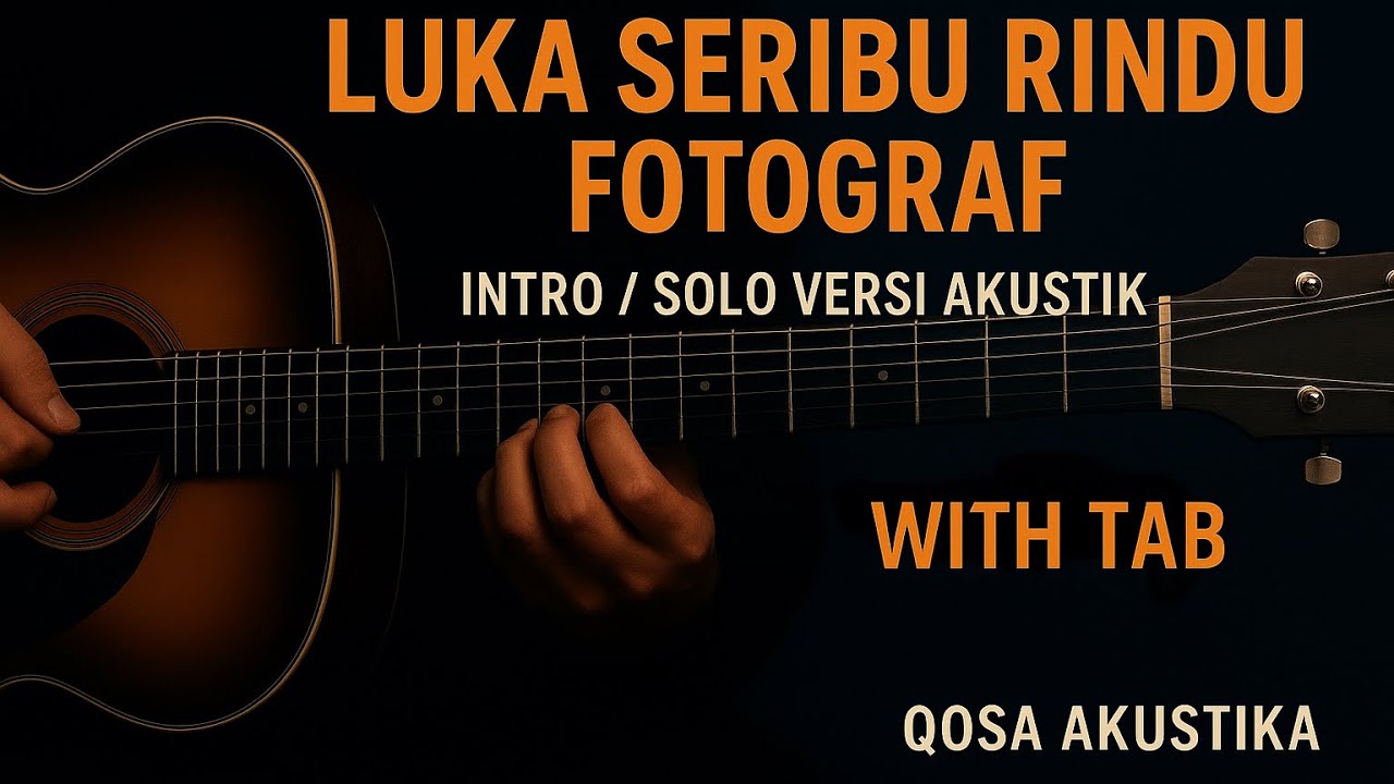 Luka Seribu Rindu – Fotograf (Intro Solo Versi Akustik) with TAB - YouTube
