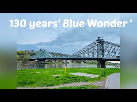 Walk on Germany “Blue Wonder Bridge” | Loschwitz, Dresden @Yedukondalu ...