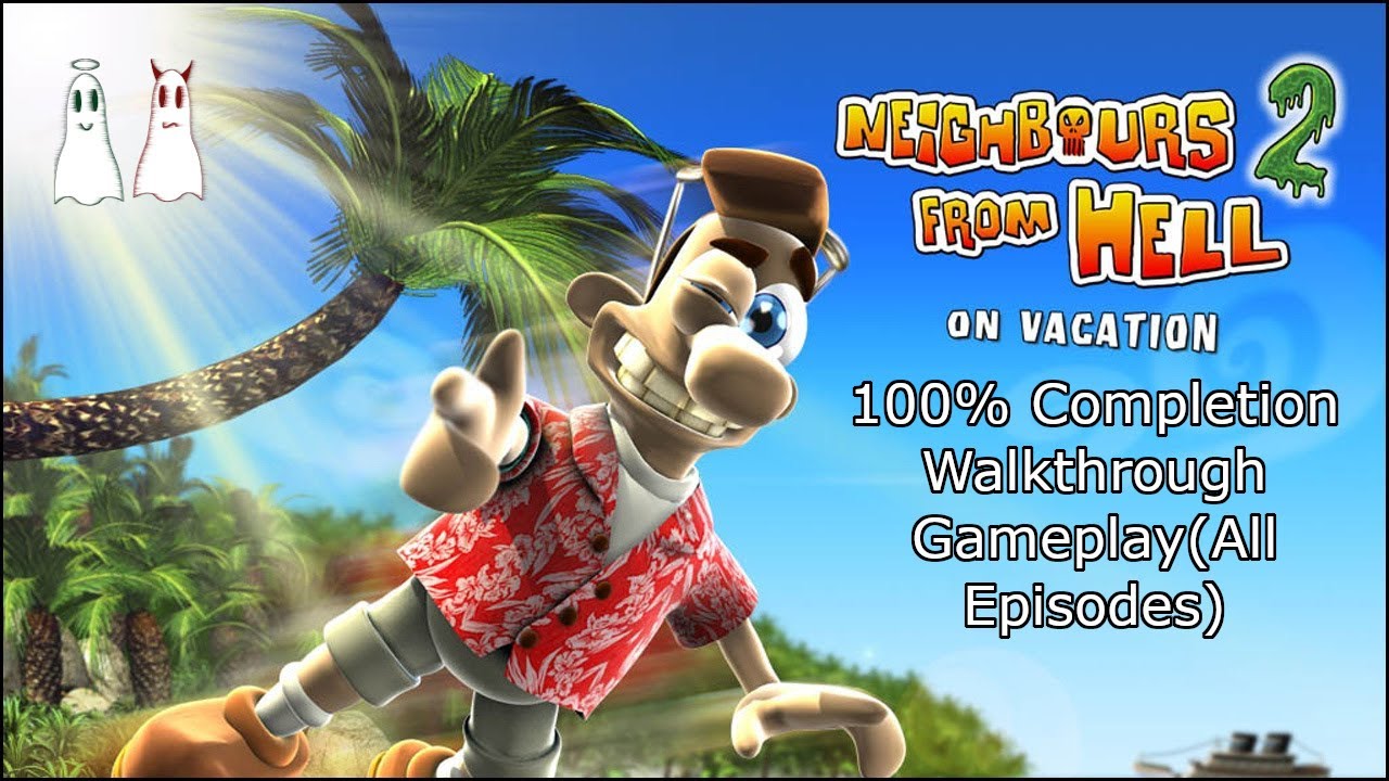 Neighbors From Hell 2 100% Completion Gameplay(All Episodes) - YouTube