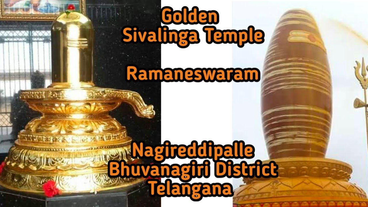 Golden Sivalinga Temple Ramaneswaram Nagireddipalle Yadadri Bhuvanagiri ...